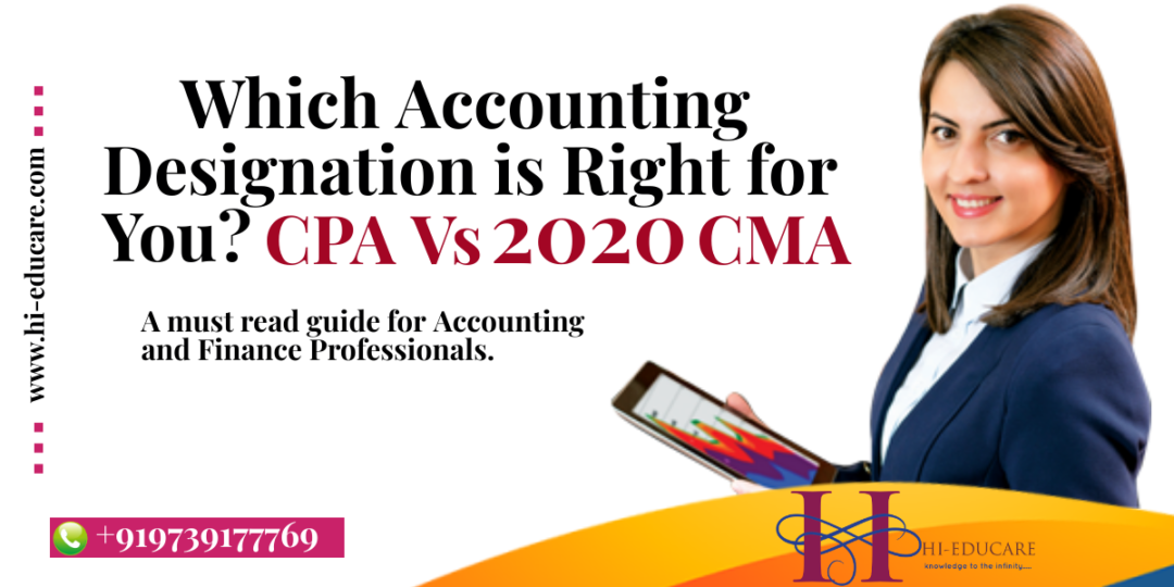 CPA Vs 2020 CMA: Which Accounting Designation is Right for You?
