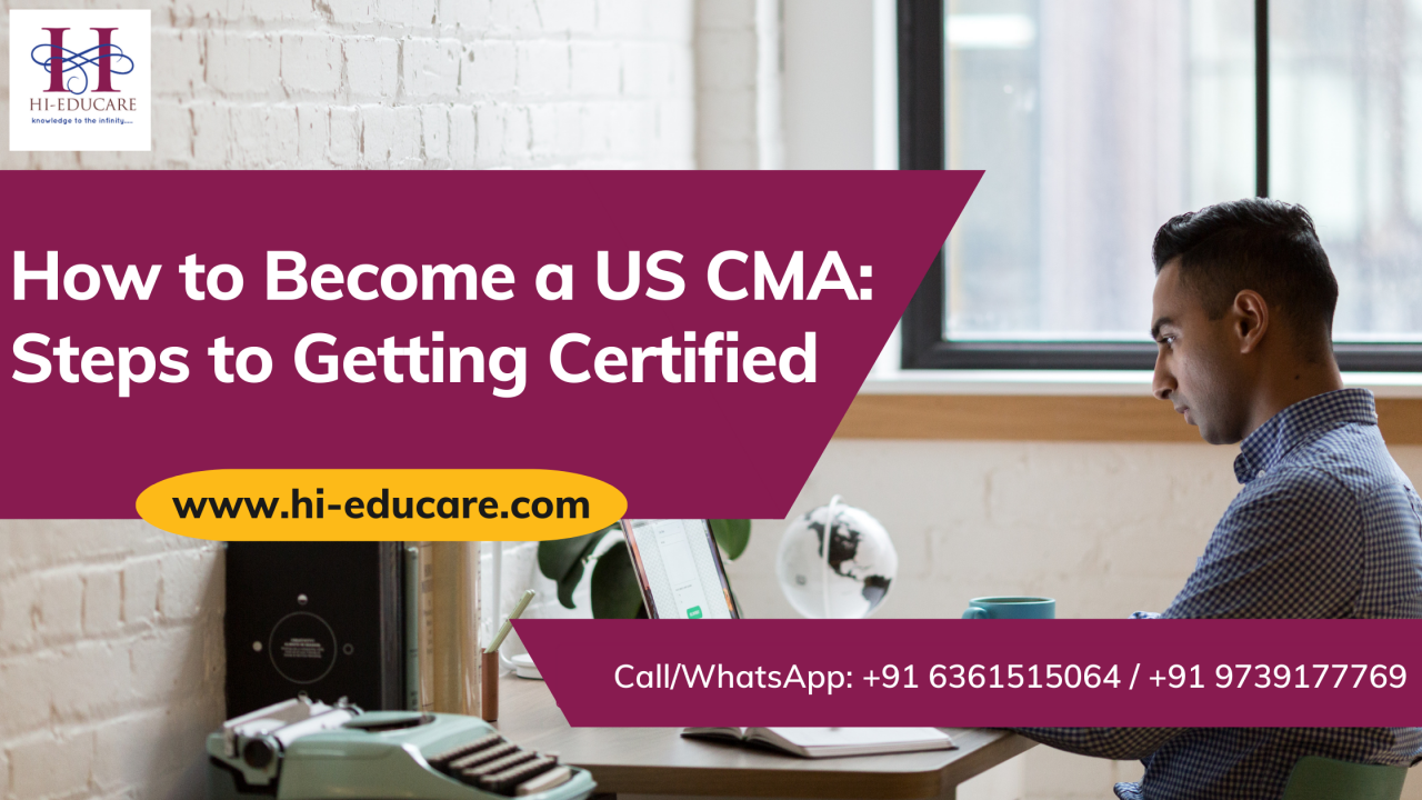 How to Become a US CMA: Steps to Getting Certified | US CMA Course | Hi ...